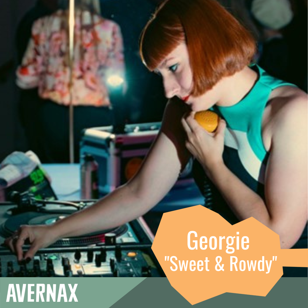 DJ Georgie "Sweet & Rowdy" - AVERNAX